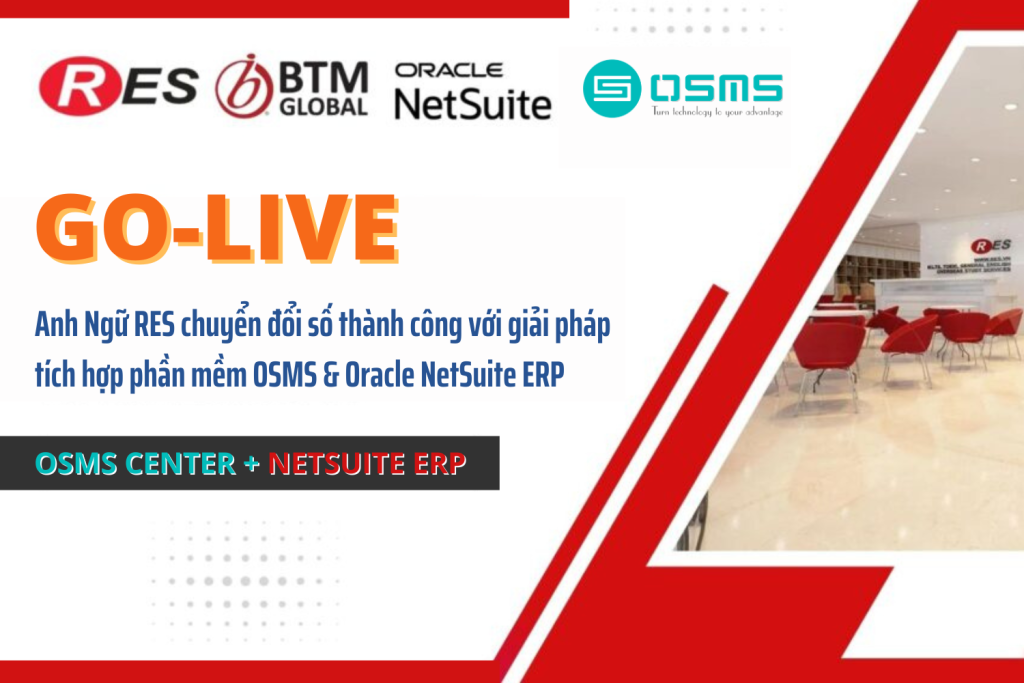 Anh Ngữ RES chuyển đổi số thành công với giải pháp tích hợp phần mềm OSMS & Oracle NetSuite ERP ...